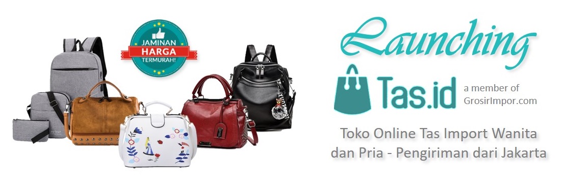 Tas.ID : Jual Tas Import Wanita / Pria Murah Terbaru - Grosir & Ecer